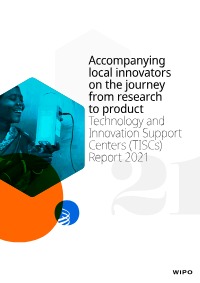 Technology and Innovation Support Centers (TISCs) Report 2021